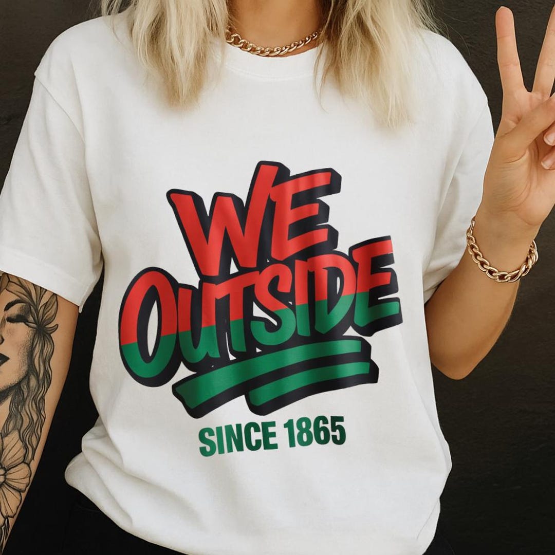 We Outside Juneteenth PNG, RBG Since 1865 Shirt Design, Black Freedom ...