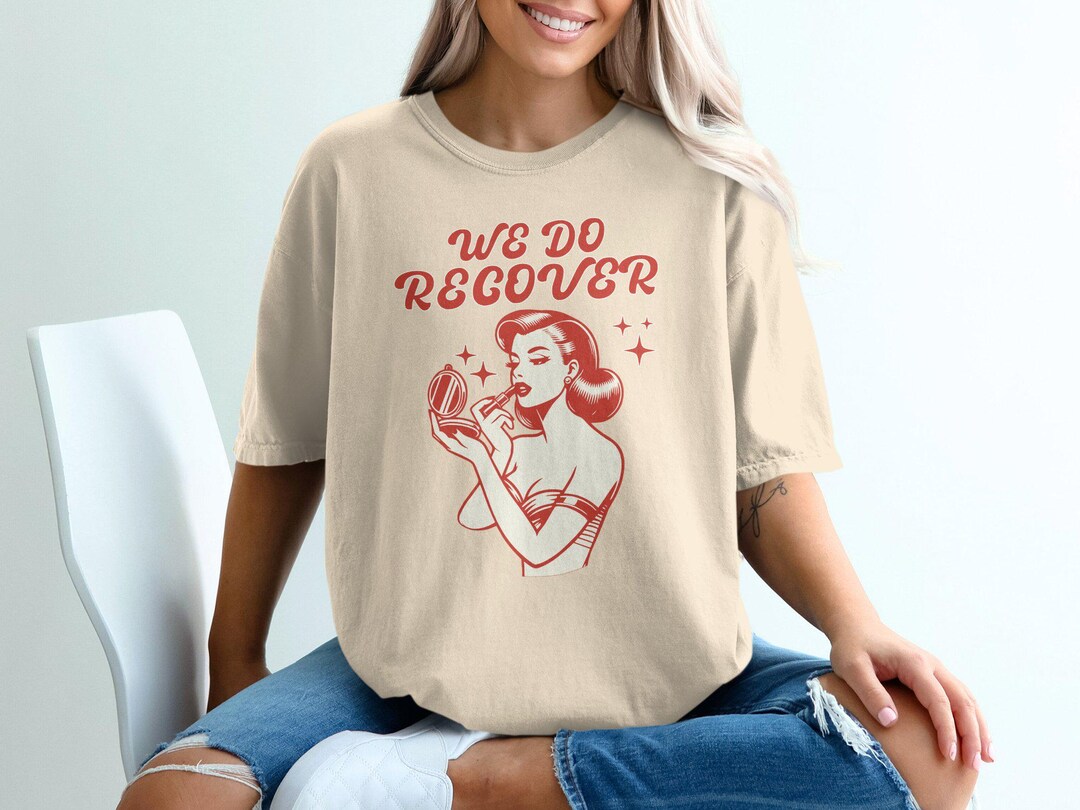 We Do Recover Shirt – Retro Sobriety Shirt for Women – Recovery Gift ...