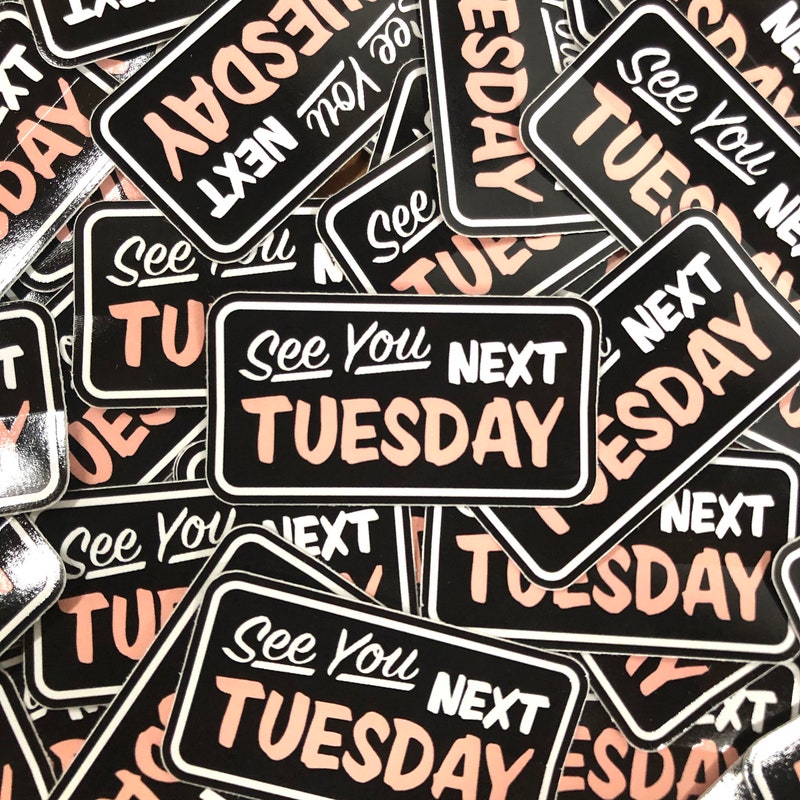 See You Next Tuesday - Etsy