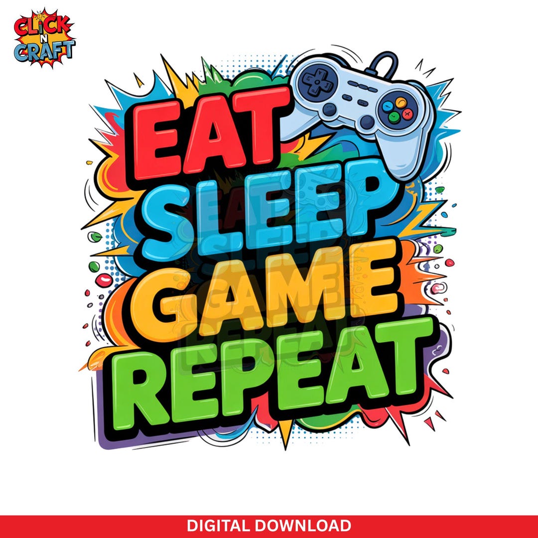 Eat Sleep Game Repeat PNG | Gamer Wall Art | Gaming Digital Download ...