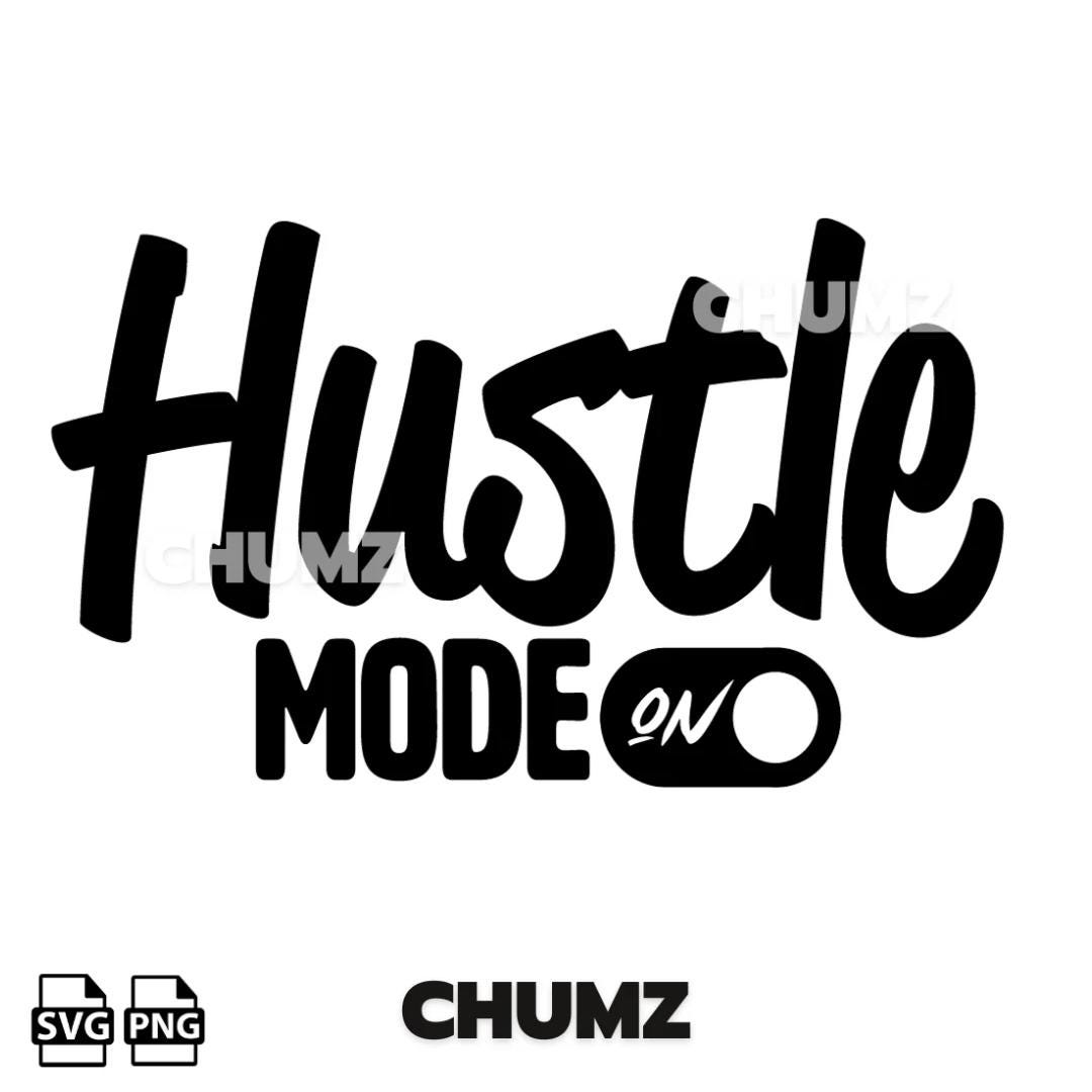 Hustle Mode on SVG: Girl Boss Cut File (digital Download) - Etsy