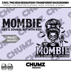 MOMBIE Like a Zombie but With Kids SVG/ PNG Digital Download, Cricut ...