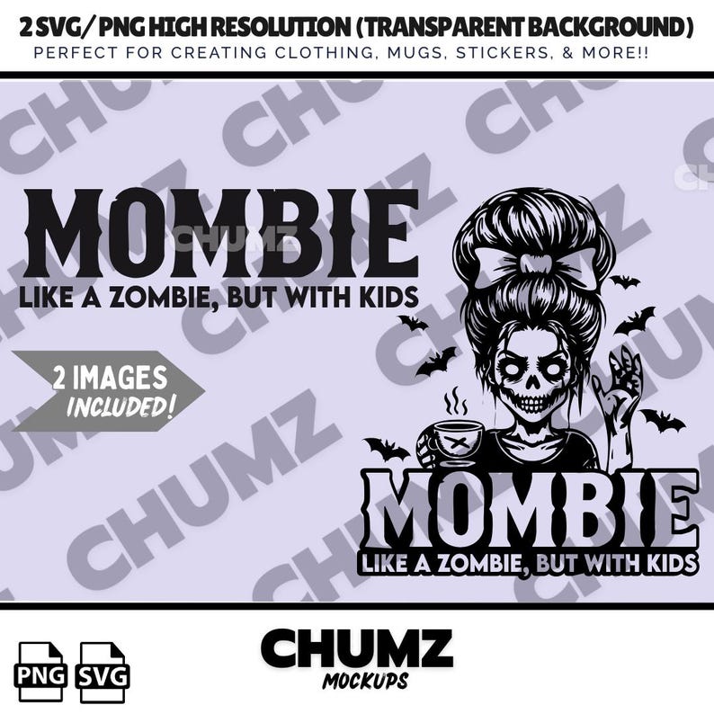 MOMBIE Like a Zombie but With Kids SVG/ PNG Digital Download, Cricut ...