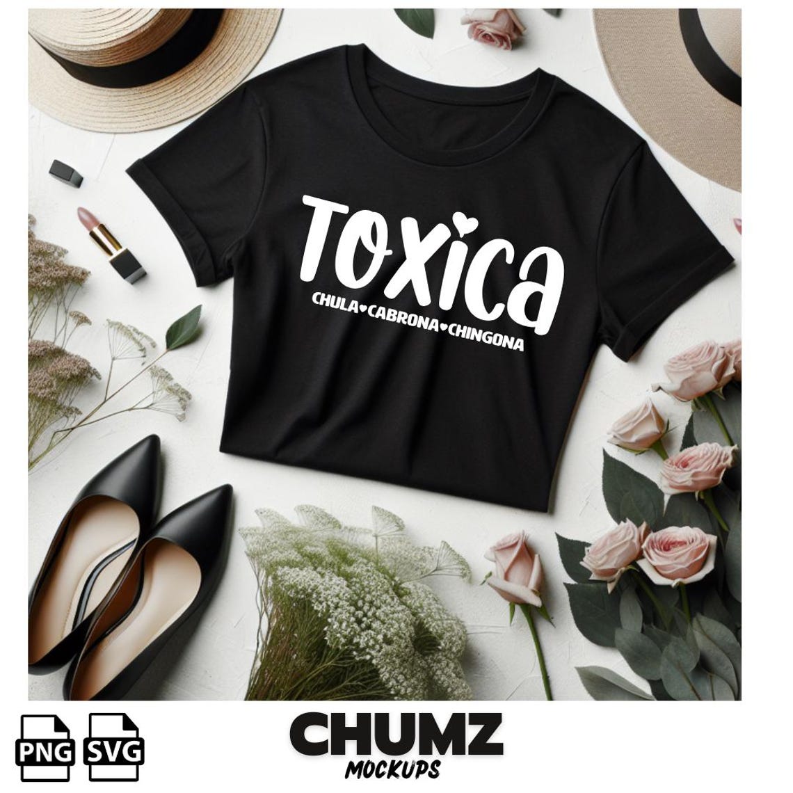 TOXICA Chula Cabrona Chingona SVG/ Png Digital Download, Cricut Cut ...