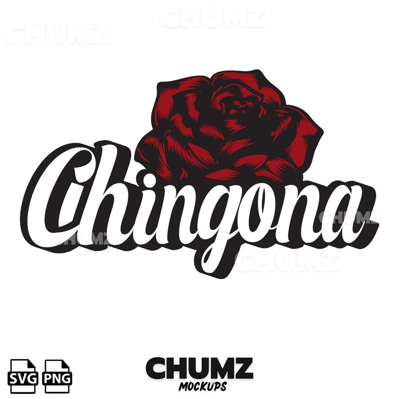 Chingona Rose Svg / Png Cricut Cut File , Clipart - Etsy