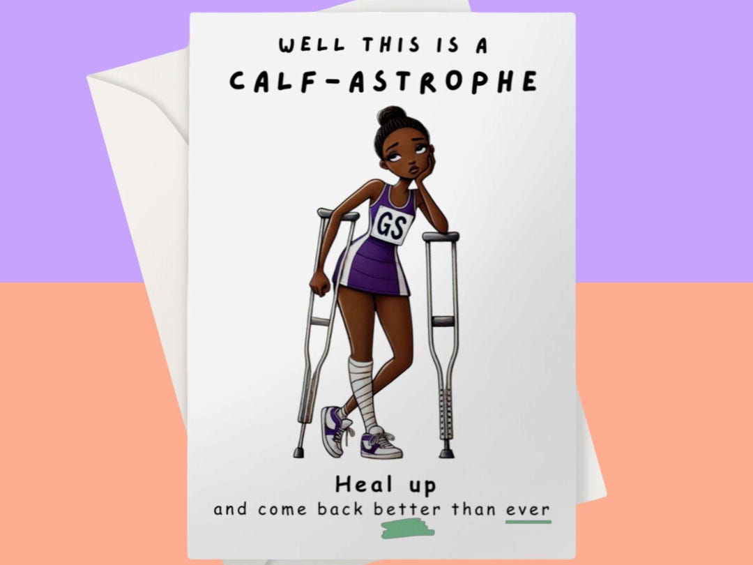 Funny Netball Calf Muscle Injury Get Well Soon Card Sport Injury ...