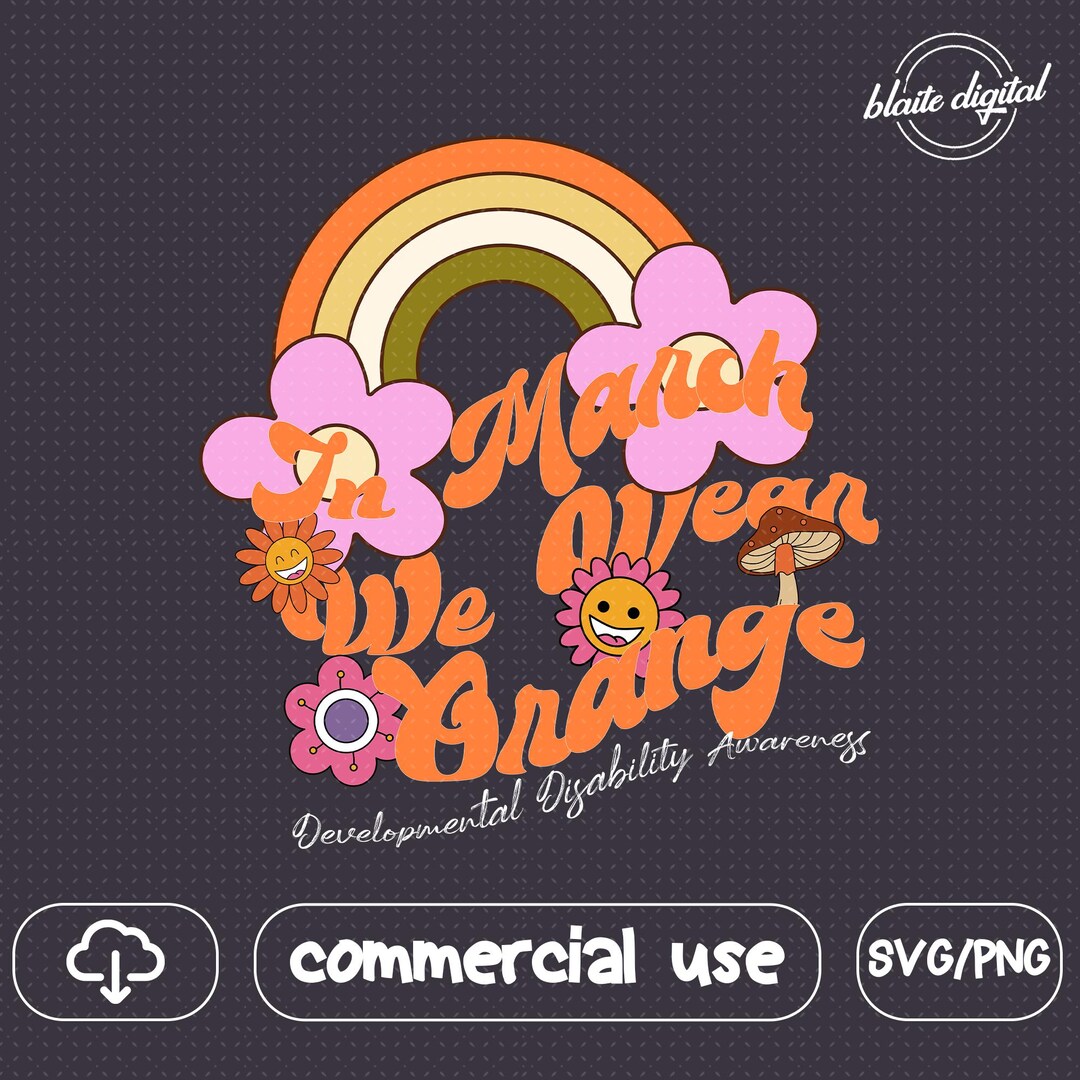 Developmental Disability Awareness SVG: in March We Wear Orange ...