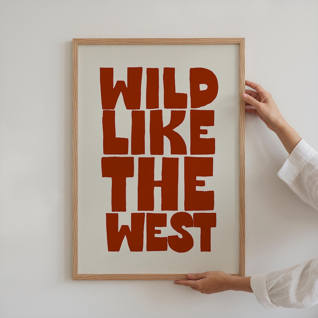 Wild Like the West Poster, Western Wall Art, Funny Cowboy Prints ...