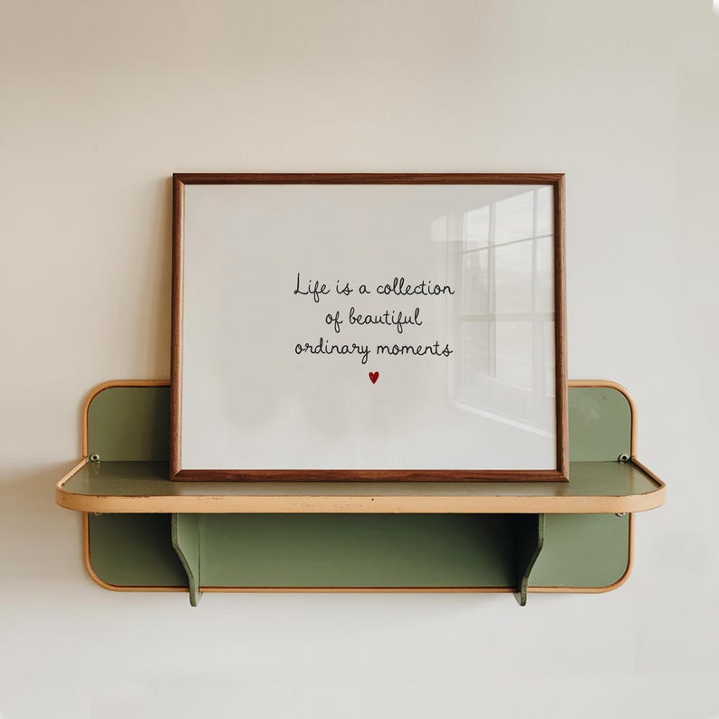 Life is a Collection of Beautiful Ordinary Moments Wall Art Poster ...