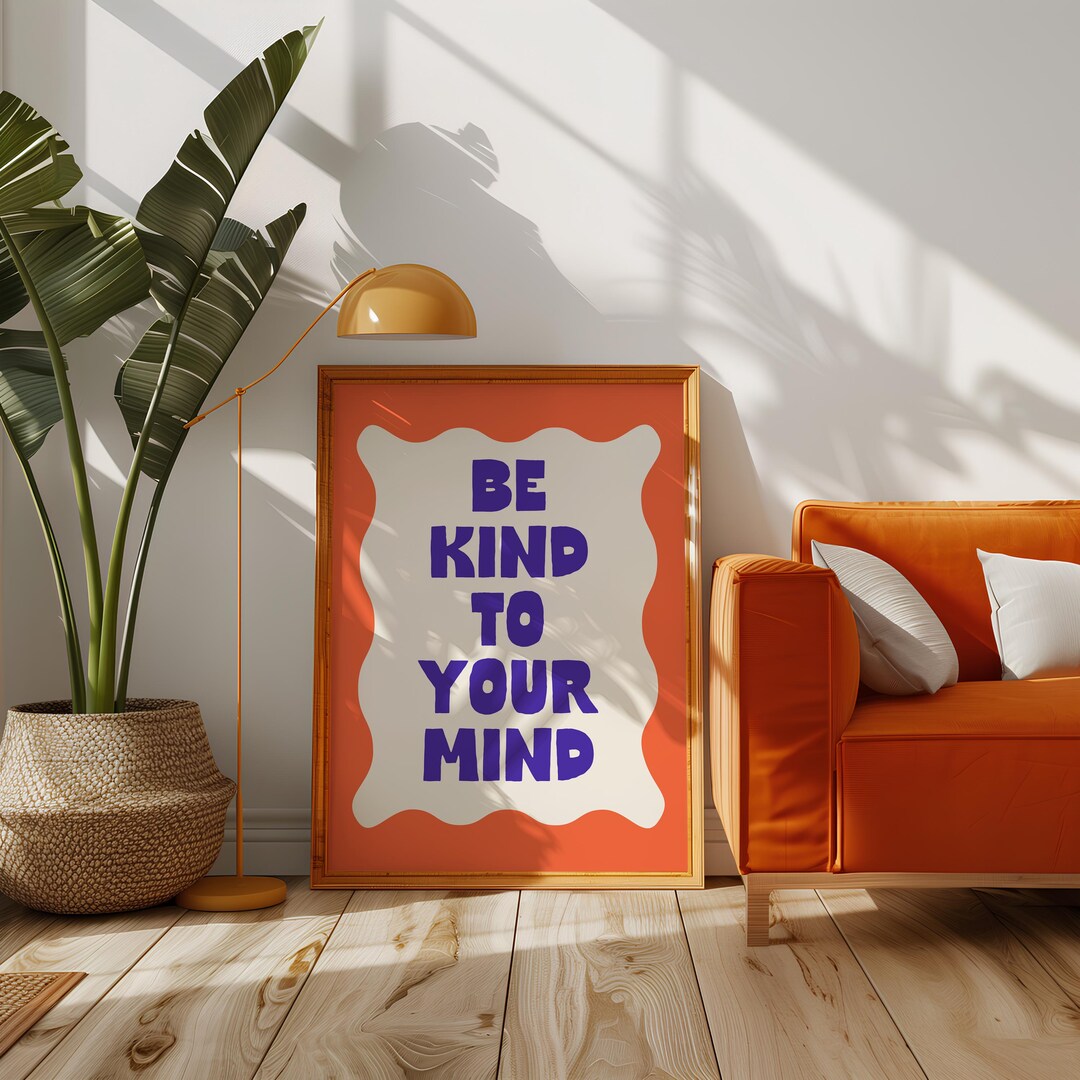 Be Kind to Your Mind Print, Mental Health Prints, Daily Affirmation ...