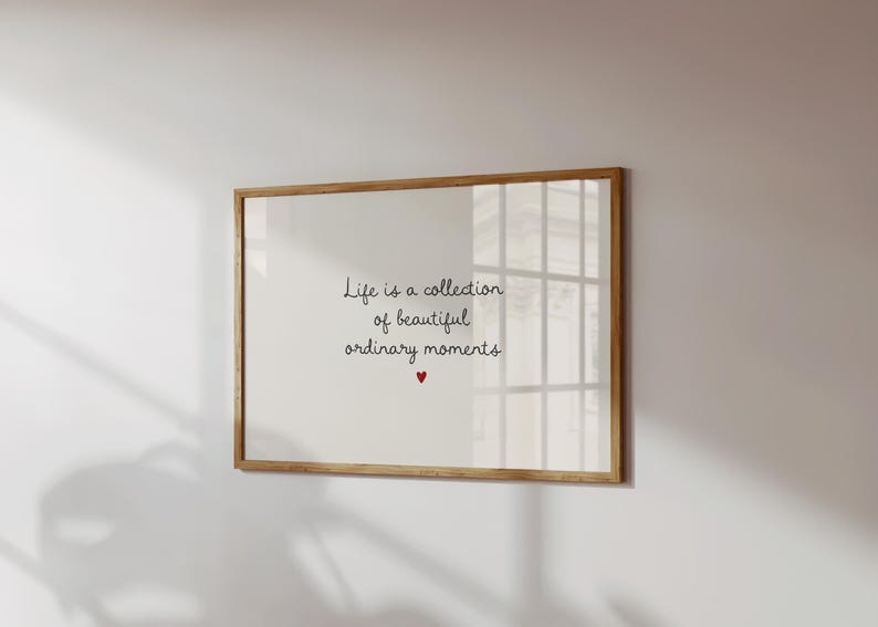 Life is a Collection of Beautiful Ordinary Moments Wall Art Poster ...