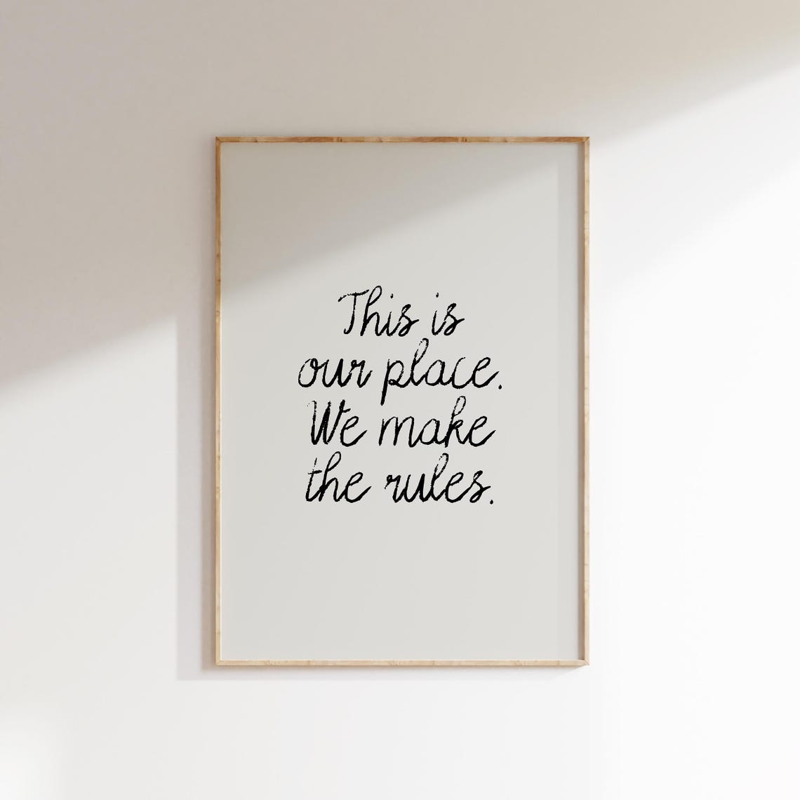 This is Our Place We Make the Rules, Trendy Typography Poster, Neutral ...
