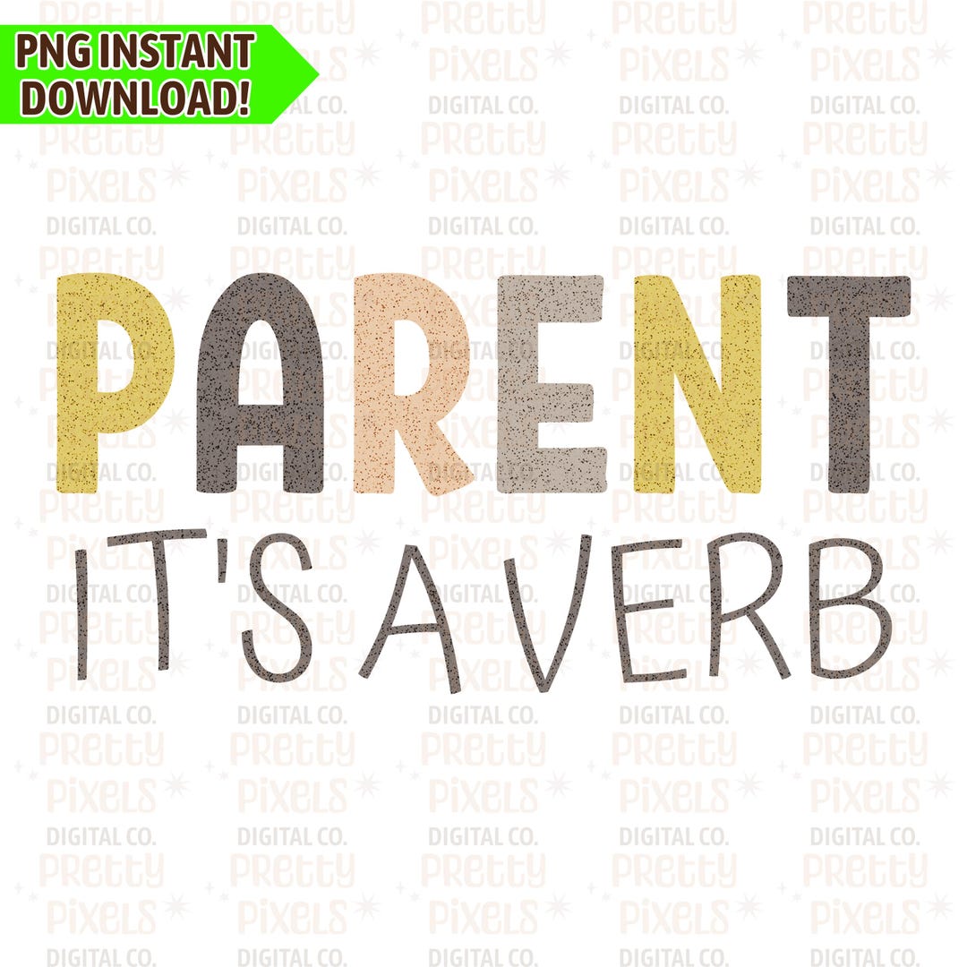 Parent It's A Verb PNG, Funny Parent PNG, Sublimation for Moms and Dads ...