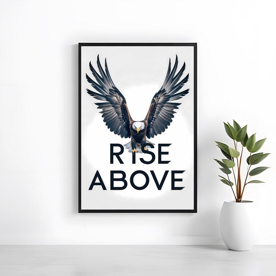 Rise Above Eagle Wings Digital Art | Motivational Masculine Typography ...