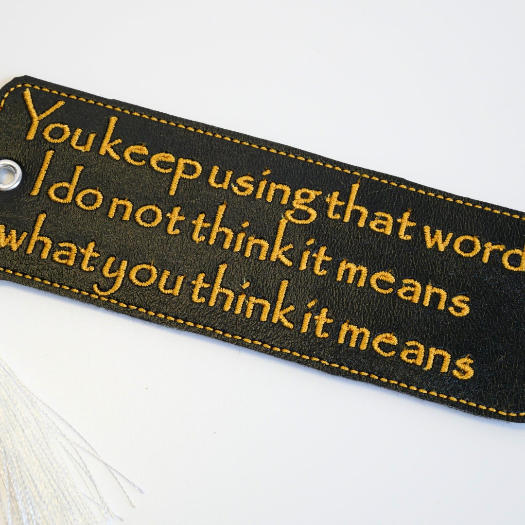 I Do Not Think It Means Bookmark. Inconceivable Bookmark. Keep Using ...
