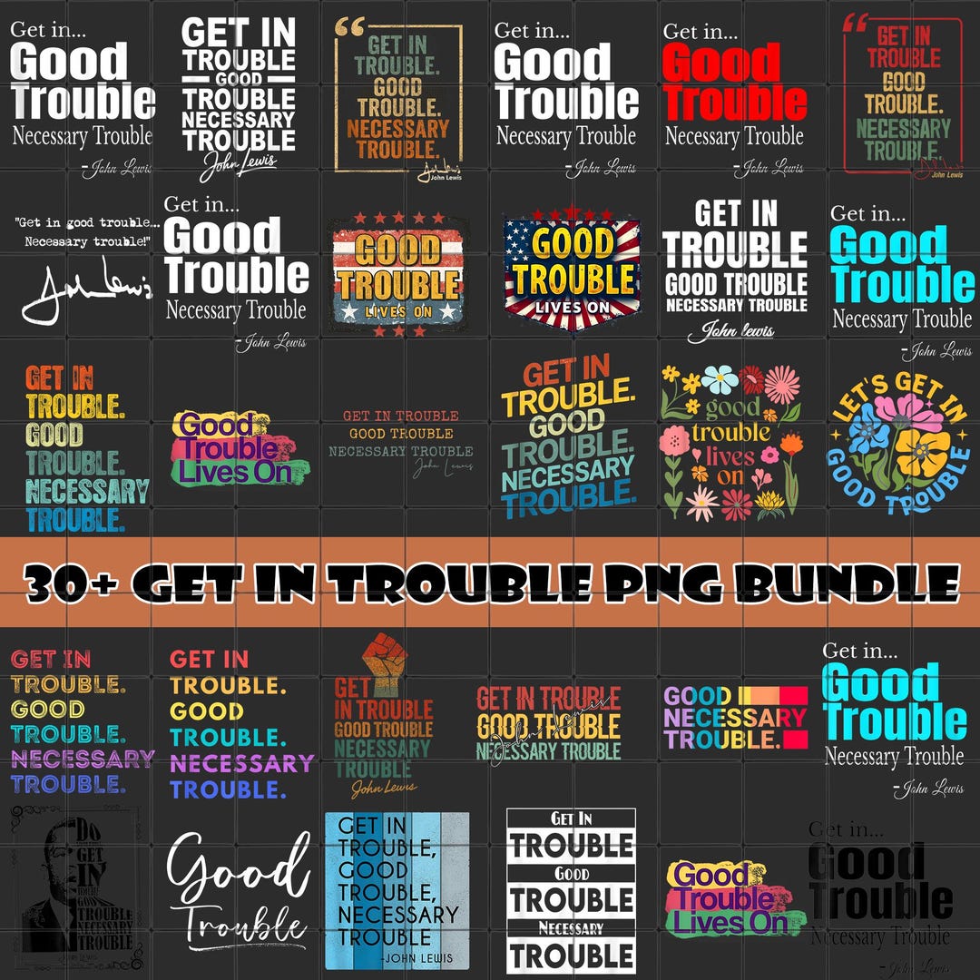 30+ Bundle Get in Trouble Good Trouble Necessary Trouble Sign PRINTABLE ...