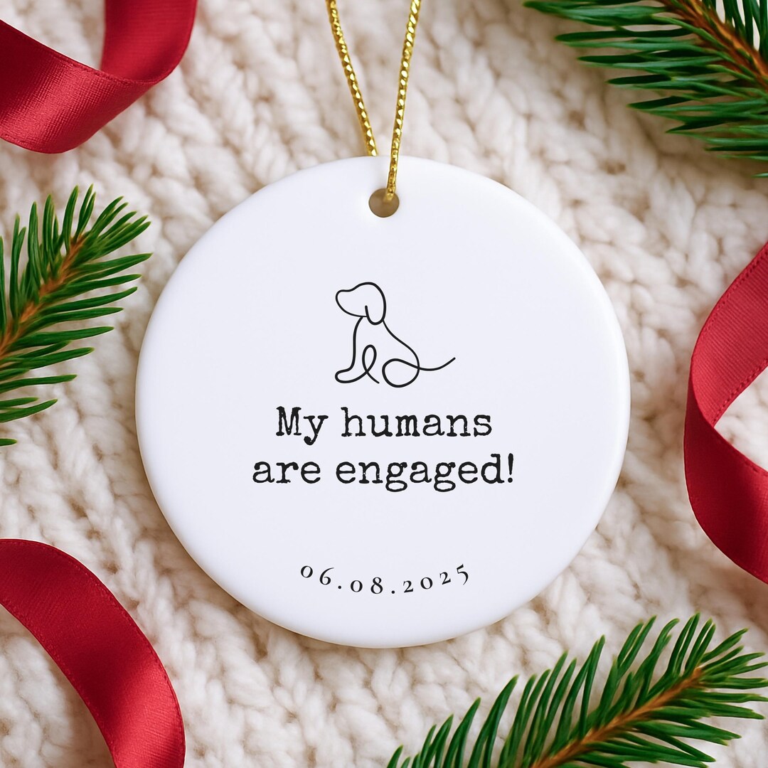 My Humans Are Engaged Ornament Pet, Personalized Newly Engaged Gift for ...