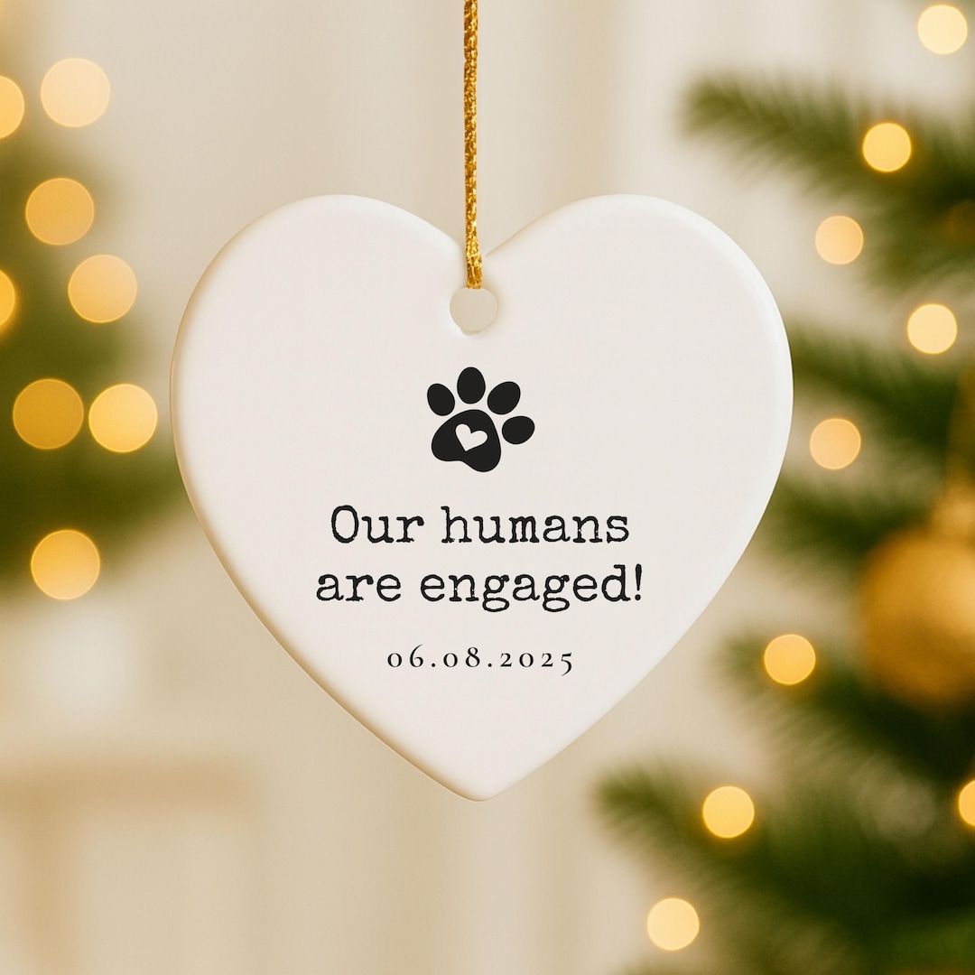 Our Humans Are Engaged Ornament Pet, Personalized Newly Engaged Gift ...