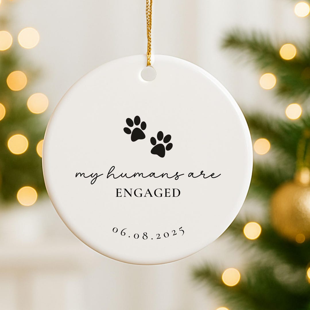 My Humans Are Engaged Ornament Pet, Personalized Newly Engaged Gift for ...