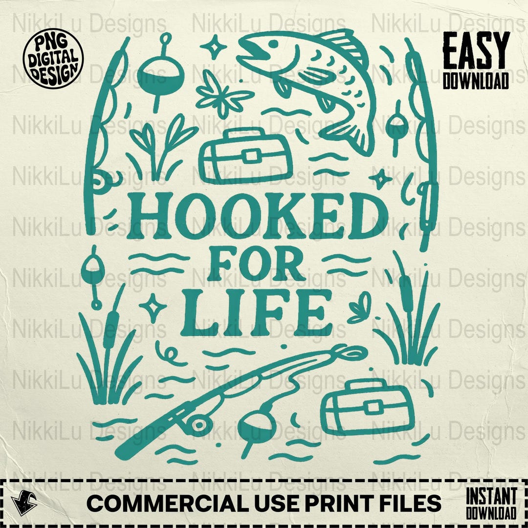 Hooked for Life Fishing PNG, Fisherman T-shirt Sublimation Design ...
