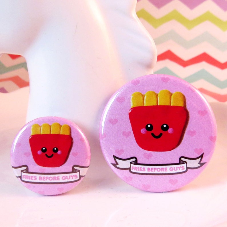 Fries Before Guys Badge / Magnet Fun Friendship Pin Badge - Etsy
