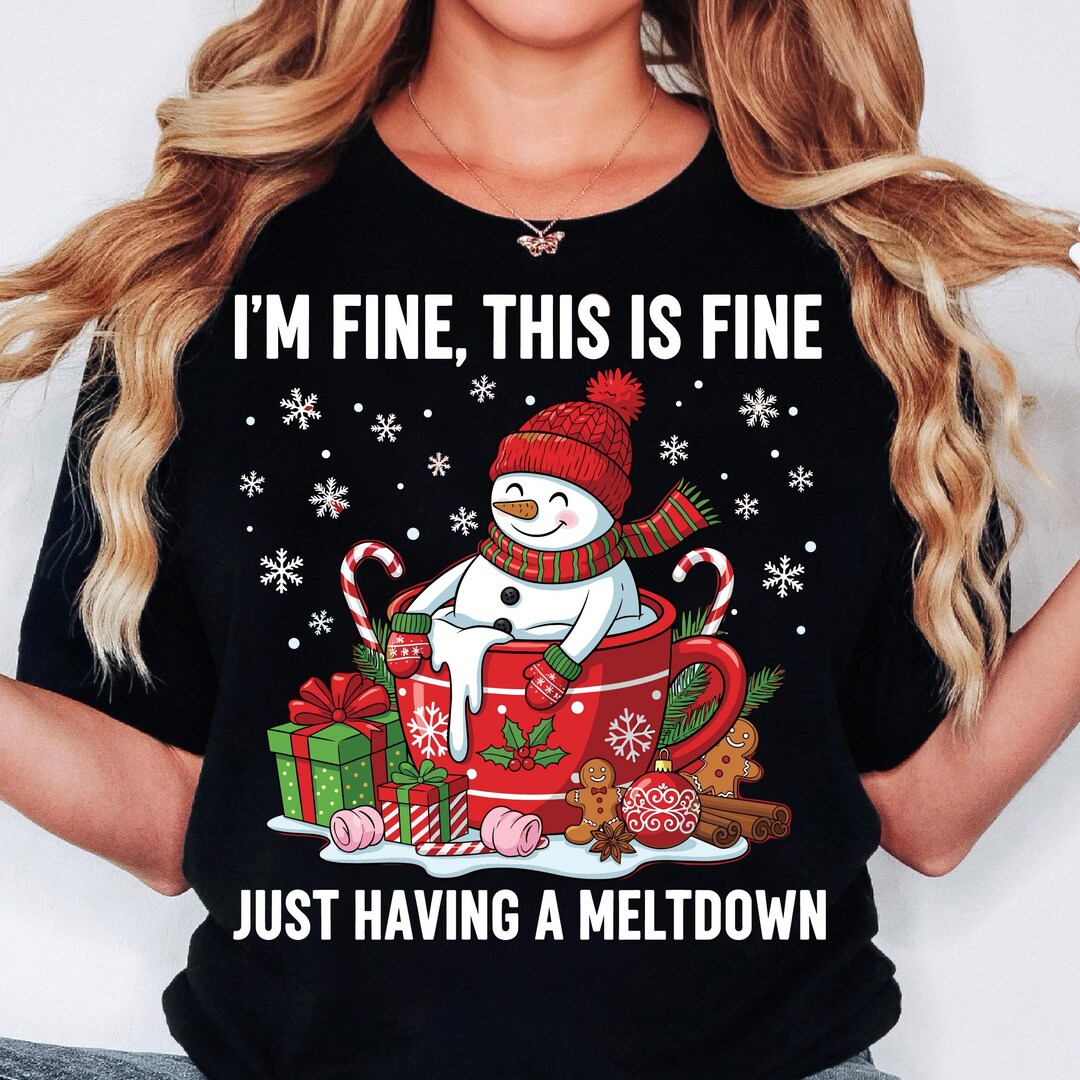 I'm Fine, This is Fine Just Having a Meltdown PNG, Merry Christmas ...