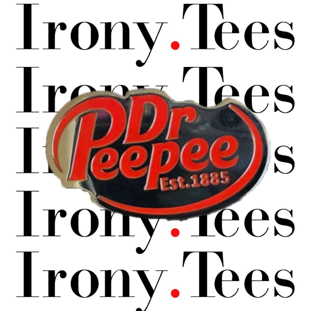 Dr Peepee Dr Pepper Pin Badge | Meme Joke Jewelry Enamel Backpack ...