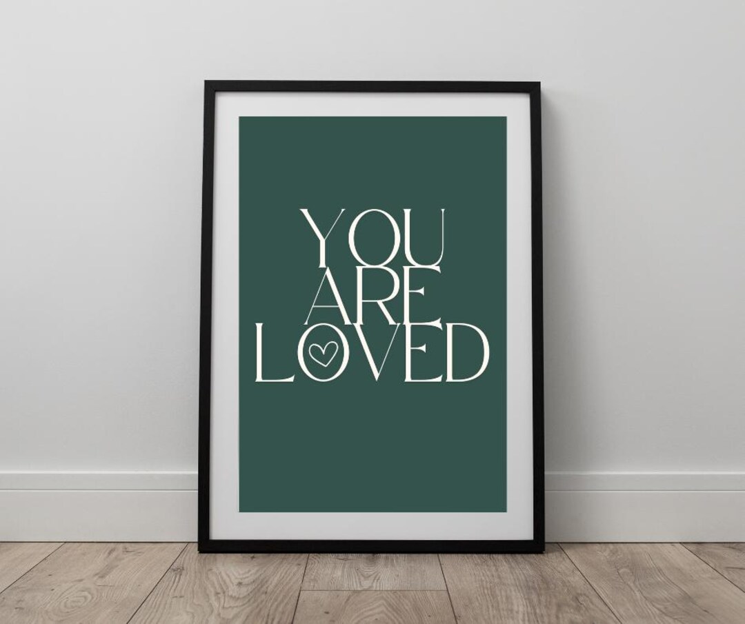 You Are Loved Poster - Inspirational Wall Art, Positive Quotes - Etsy