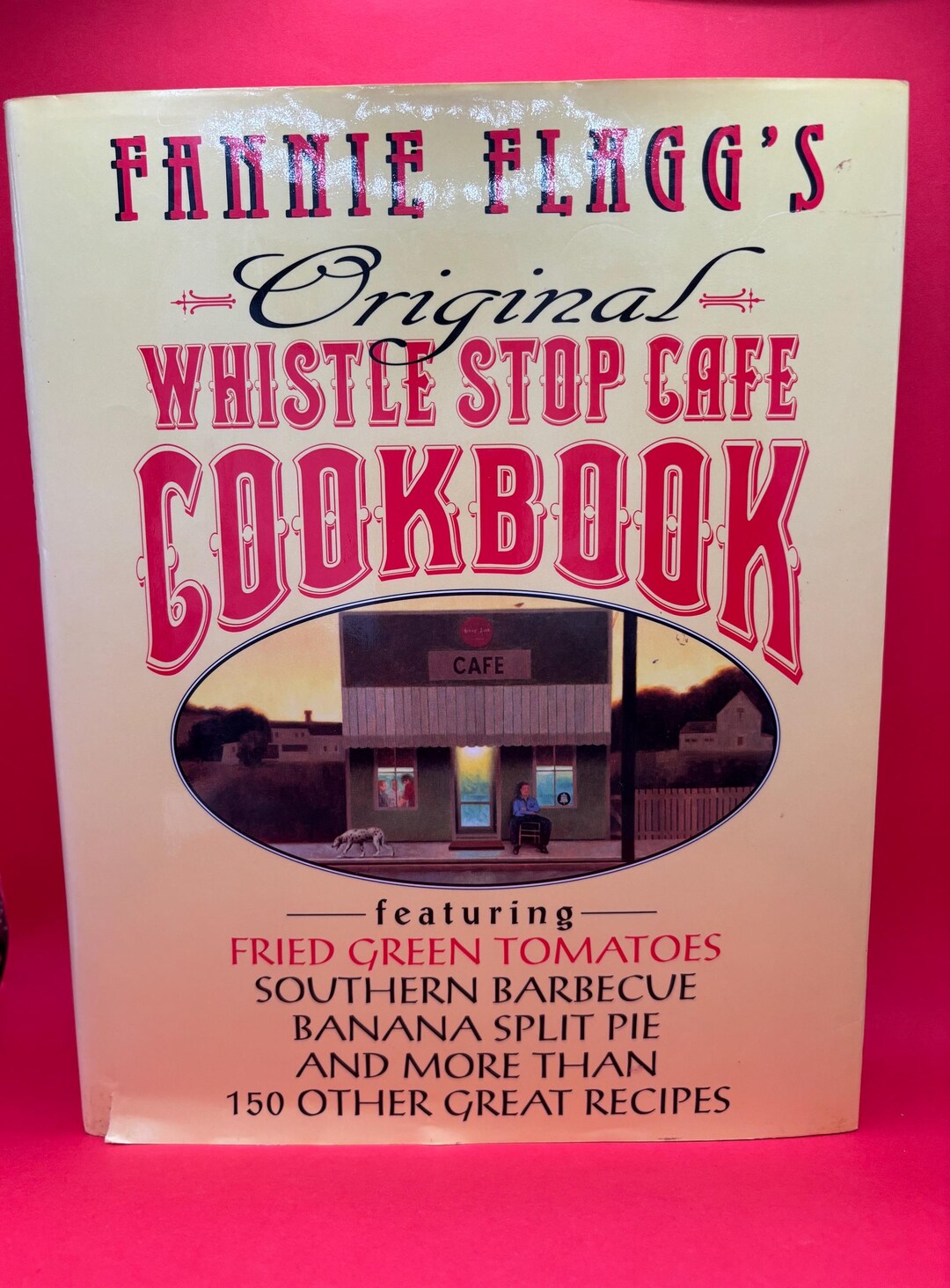 Fannie Flagg's Original Whistle Stop Cafe Cookbook (1993) - Southern ...