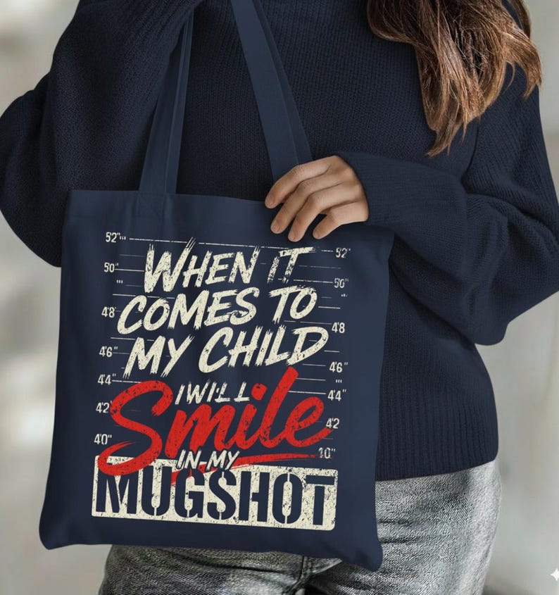 When It Comes to My Children I Will Smile in My Mugshot PNG - Dad Life ...