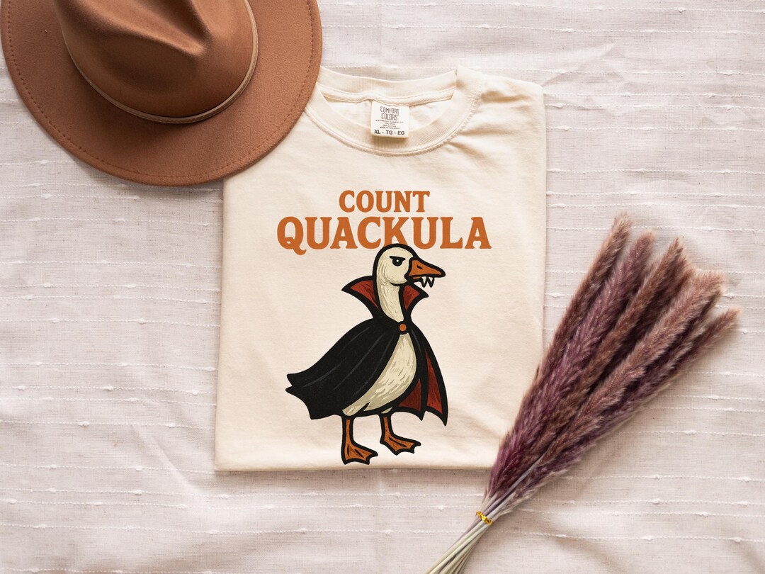 Count Quackula Tshirt, Comfort Colors Shirt, Silly Goose, Goose Bumps ...