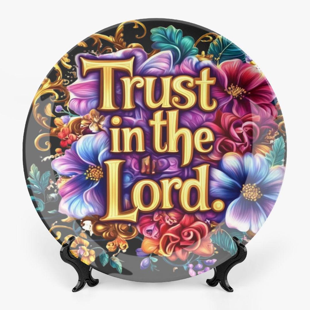 Inspirational Ceramic Plate | Christian Home Decor, "trust in the Lord ...