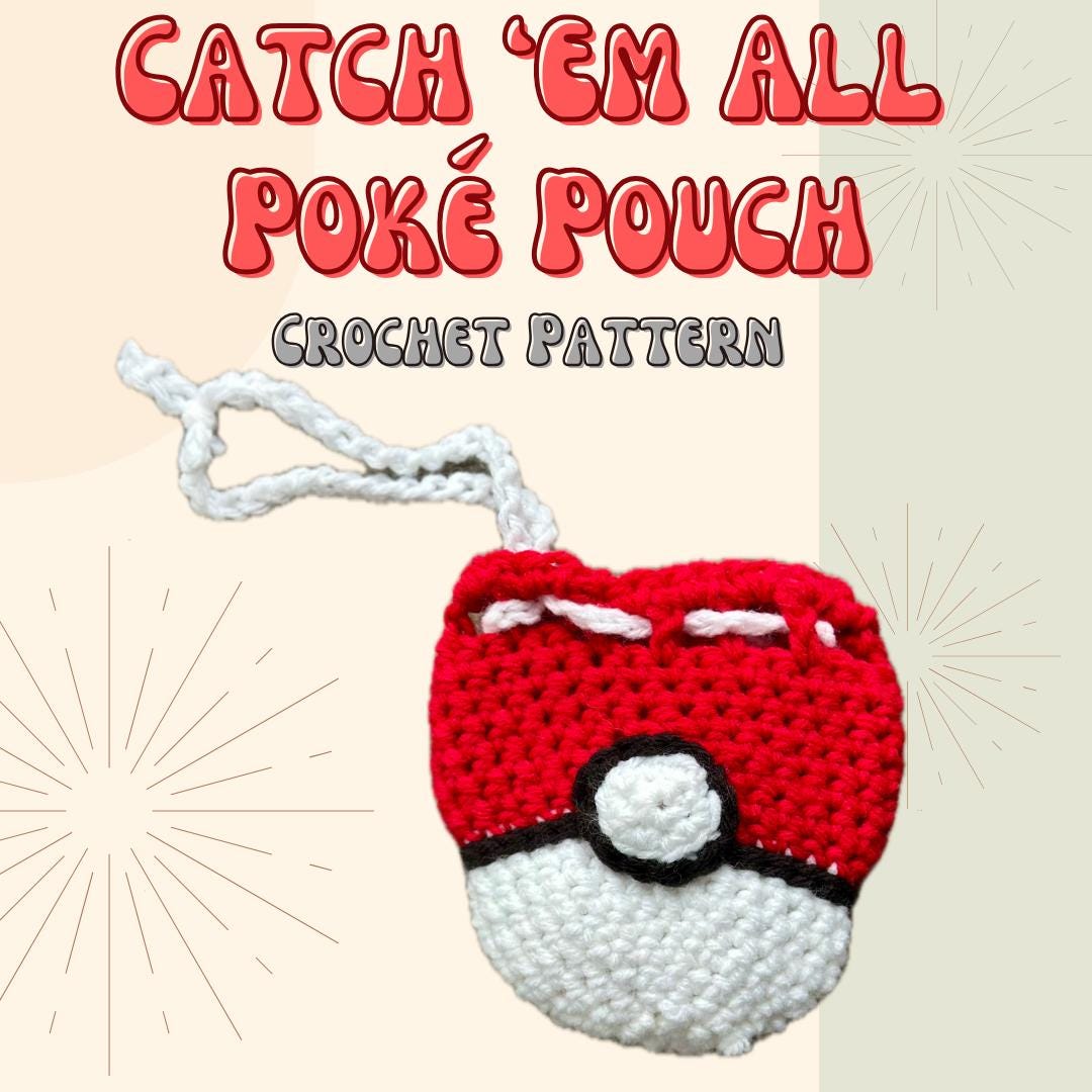 Crochet Poké Ball Bag Pattern | Mini Drawstring Pouch | Beginner ...