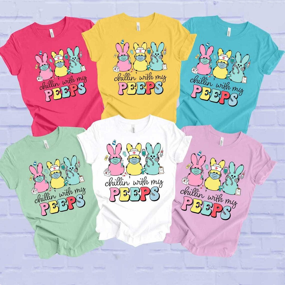 Easter Nurse Chilling With My Peeps Shirt, Easter Gift for Nurse ...