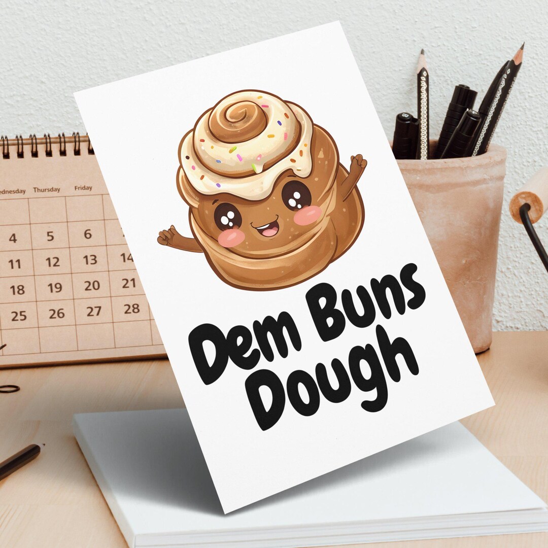 Cute Funny Cinnamon Roll Greeting Card, Cute Pun Card, Dem Buns Dough ...