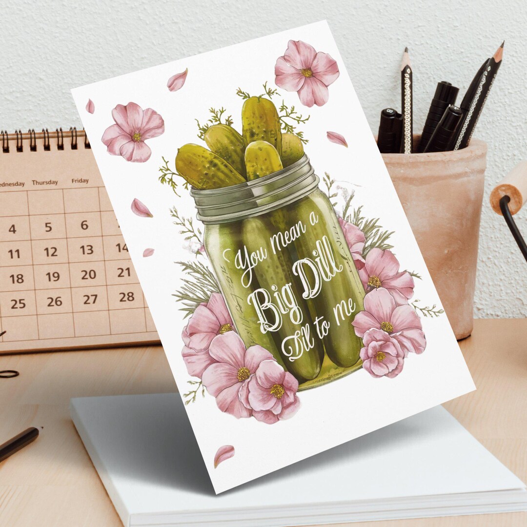 Funny Pickle Greeting Card, Big Dill Card, Friendship Card, Pun Card ...
