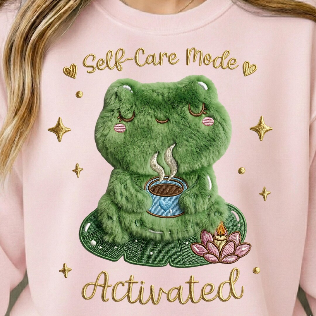 Self Care Mode Activated Frog PNG Cozy Aesthetic Sublimation ...