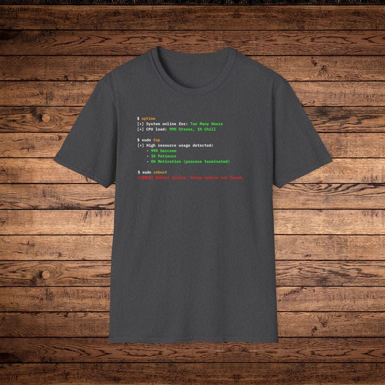 Funny Sysadmin Shirt, Linux Uptime Tee, IT Burnout Humor, Devops Gift, Stressed Tech Support ...