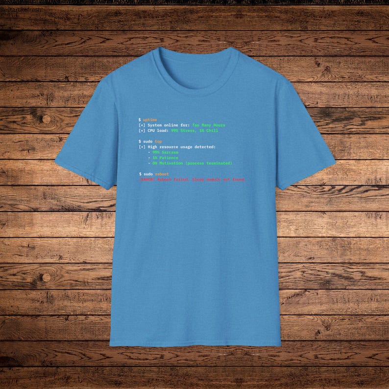 Funny Sysadmin Shirt, Linux Uptime Tee, IT Burnout Humor, Devops Gift, Stressed Tech Support ...