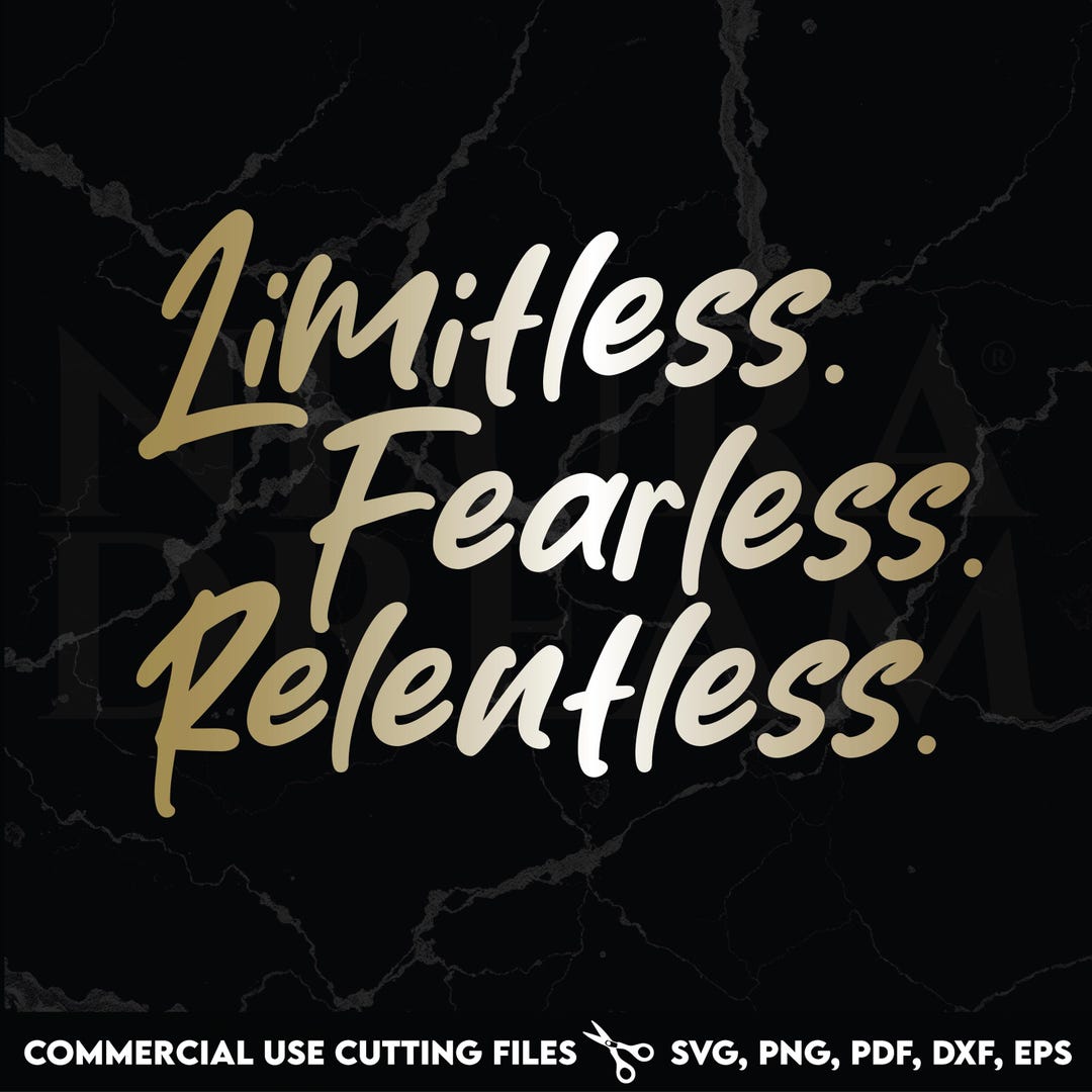 Limitless Fearless Relentless SVG, Motivational Quote SVG, Hustle Grind ...