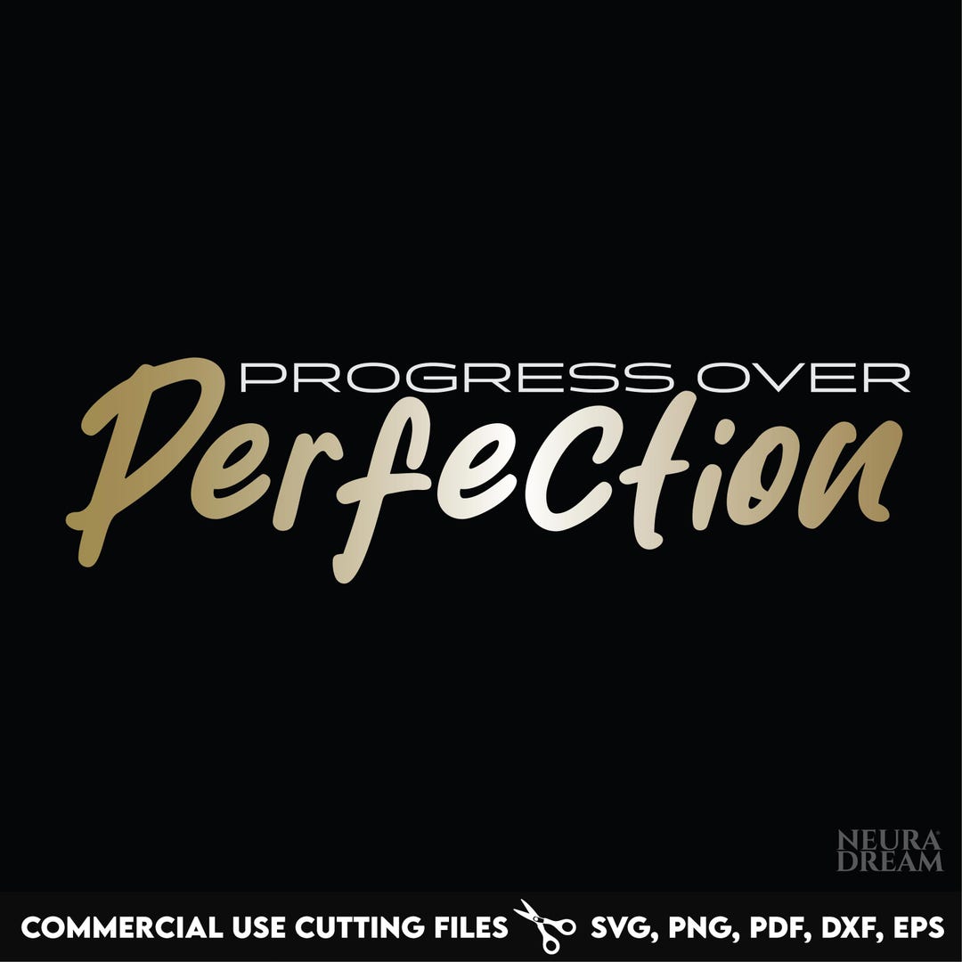 Progress Over Perfection - Motivational Quote SVG & PNG Digital File ...