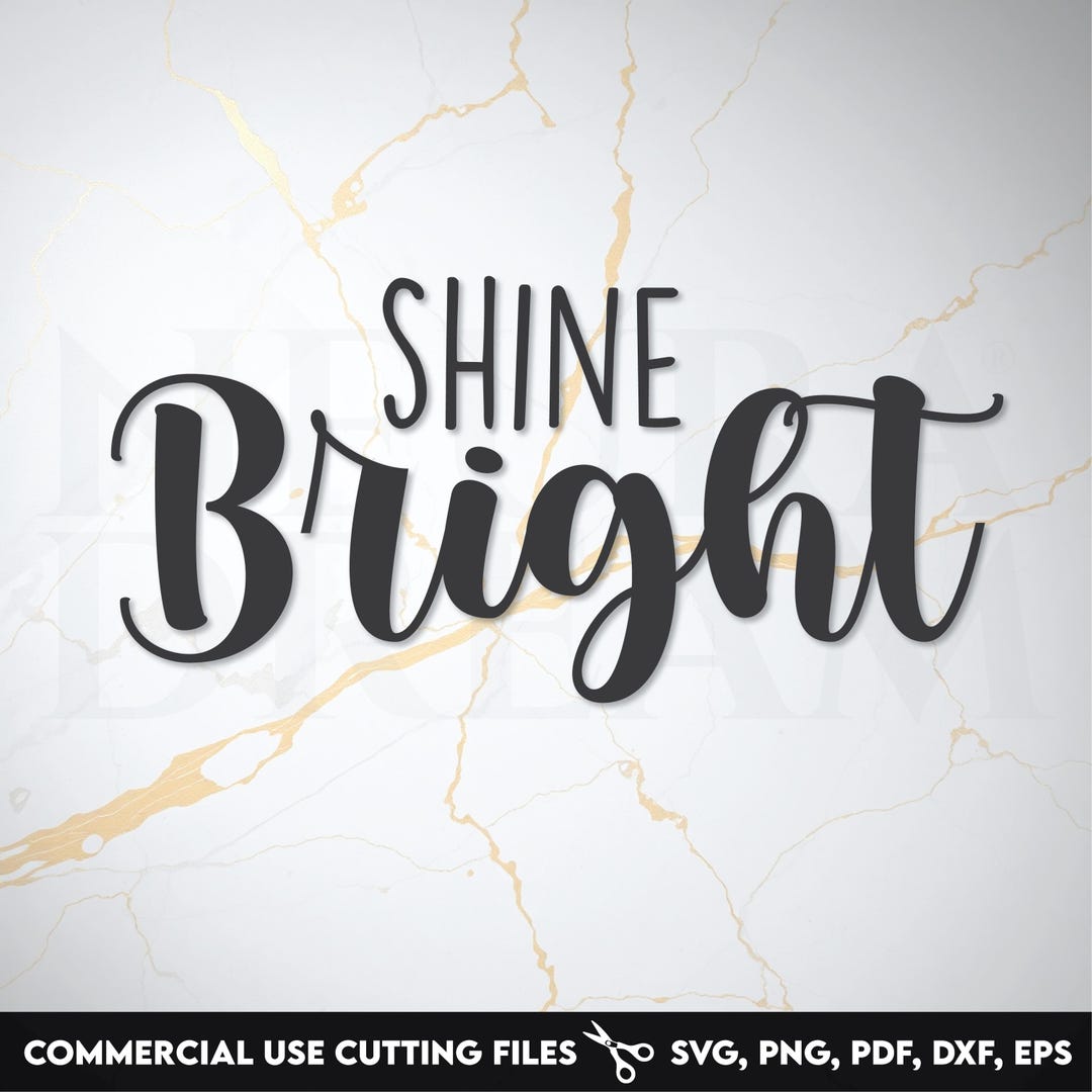 Shine Bright SVG File | Inspirational Quote Cut File | Motivational ...