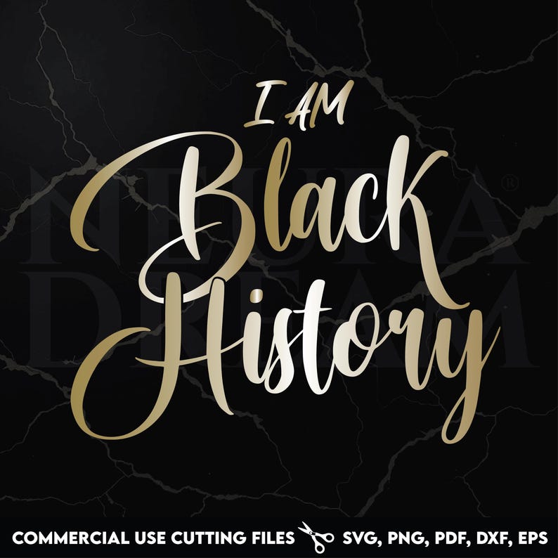 I Am Black History SVG | Inspirational Quote Design | Digital Graphic ...