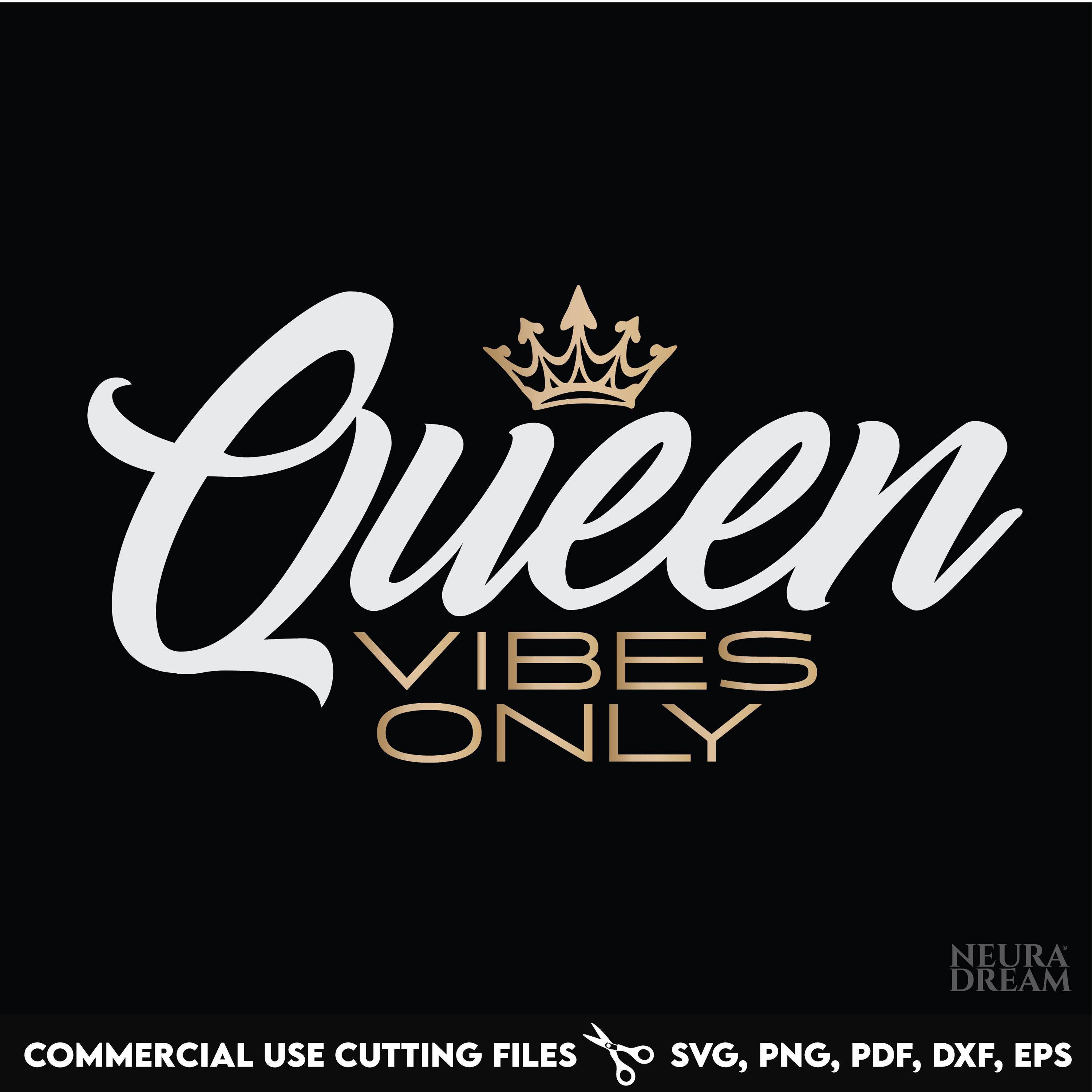 Queen Vibes Only SVG, Empowerment Quote Design, Crown Silhouette ...