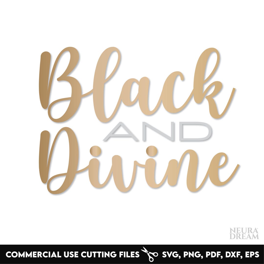 Black and Divine SVG, Afrocentric Digital Graphic Design, Black Pride ...