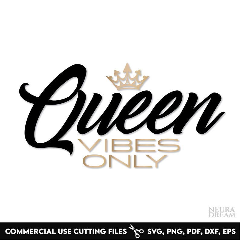 Queen Vibes Only SVG, Empowerment Quote Design, Crown Silhouette ...