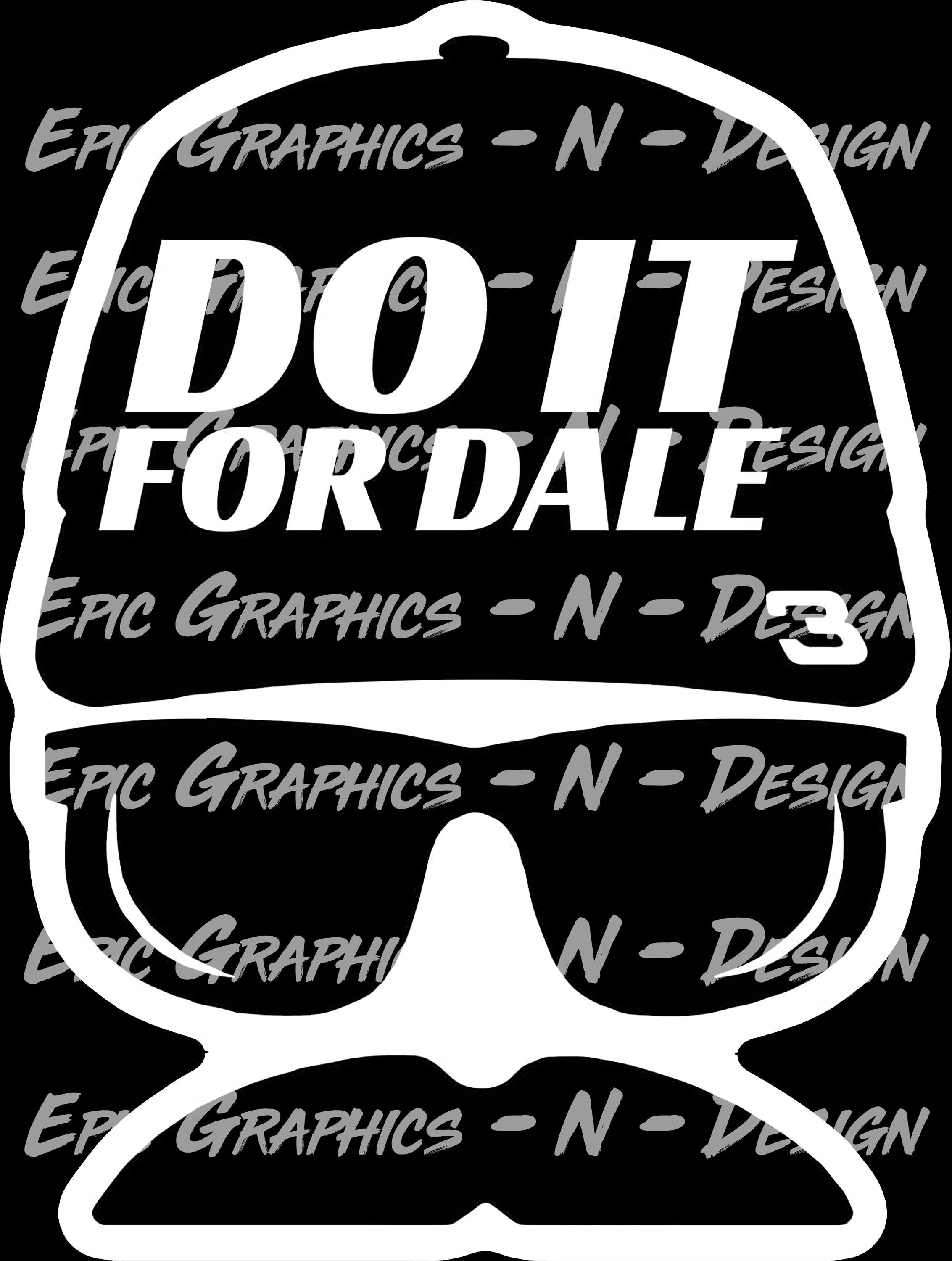 Dale Earnhardt Sr Do It for Dale (2 Pack) With White Boarder & Full ...