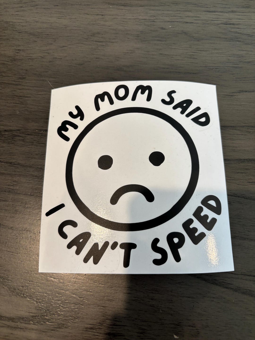 My Mom Said I Can't Speed Decal - Etsy
