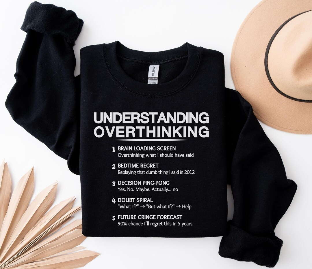 Understanding Overthinking T-shirt – Funny Anxiety Tee, Overthinker ...