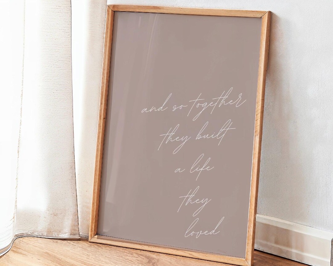 Neutral Minimalist Quote Print – “and so Together They Built a Life ...